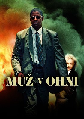 Muž v ohni (2004) | ČSFD.cz