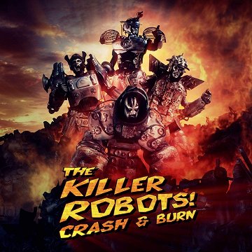 The Killer Robots! Crash and Burn (2016) | Soundtracks | ČSFD.cz