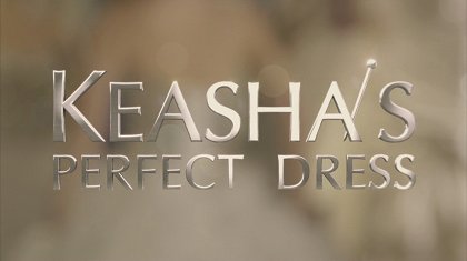 Keasha's Perfect Dress (2012) | ČSFD.cz
