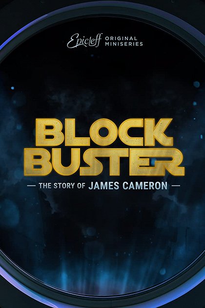 Blockbuster: The Story of James Cameron (2020) | ČSFD.cz