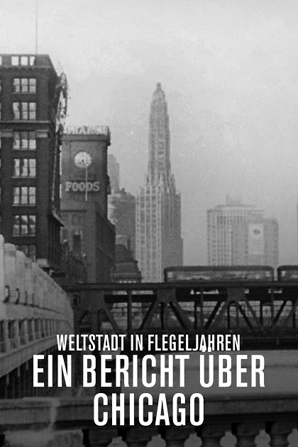Weltstadt in Flegeljahren. Ein Bericht über Chicago (1931) | ČSFD.cz