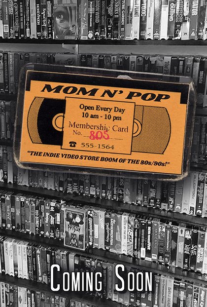 Mom n' Pop: The Indie Video Store Boom of the 80s/90s (2022) | ČSFD.cz