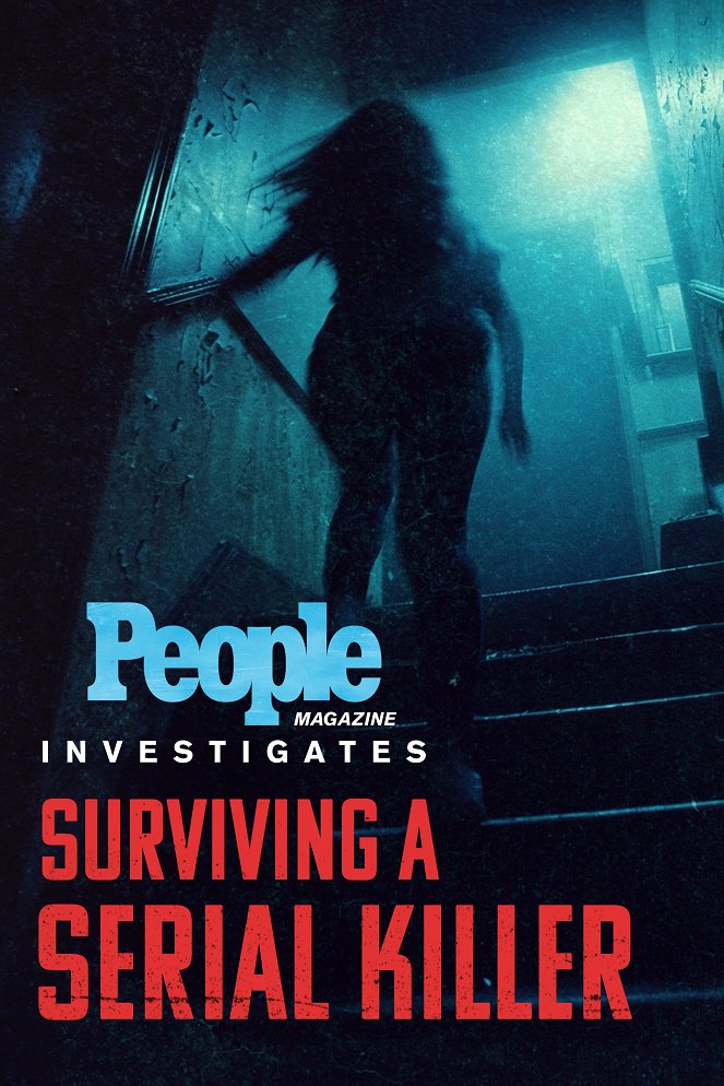 People Magazine Investigates: Surviving a Serial Killer (2024 ...