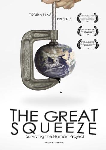 The Great Squeeze: Surviving the Human Project (2009) | ČSFD.cz