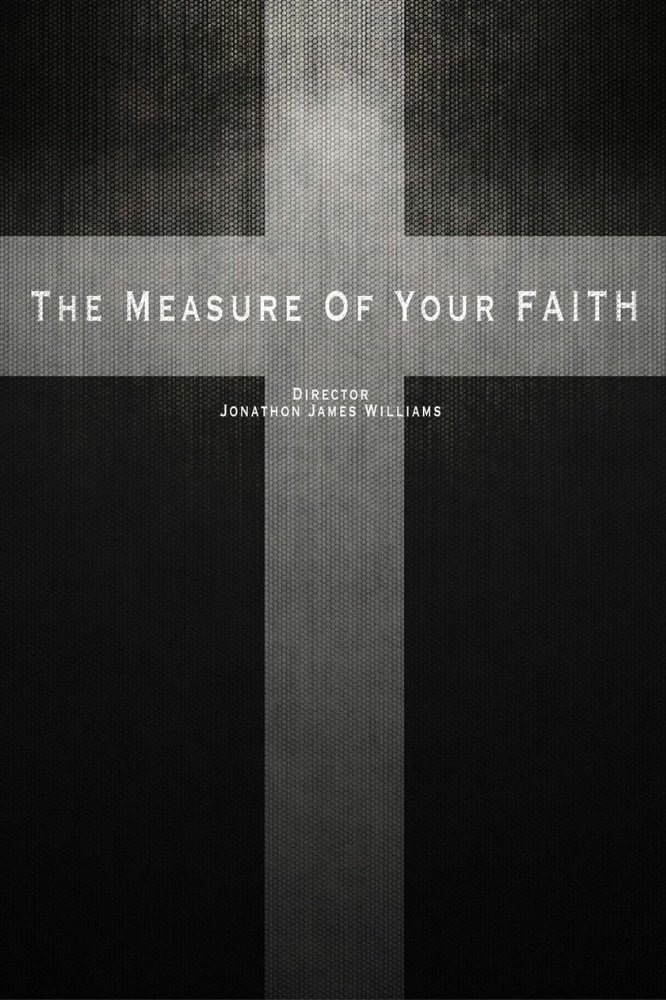 The Measure of Your Faith (2016) | ČSFD.cz