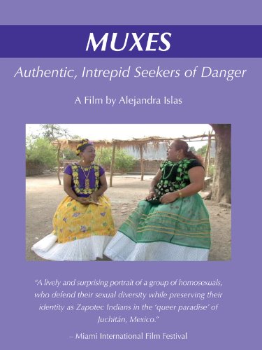 Muxes: Auténticas, intrépidas y buscadoras de peligro (2005) | ČSFD.cz