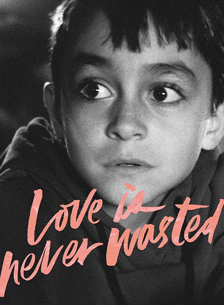 Love Is Never Wasted (2018) | ČSFD.cz