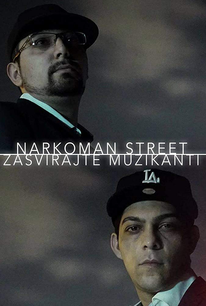 Narkoman Street: Zasvirajte Muzikanti (2017) | ČSFD.cz