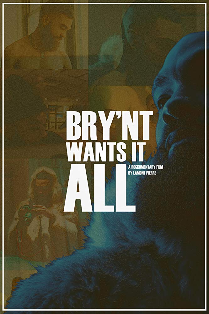 Bry'Nt Wants It All: A Rockumentary (2019) | ČSFD.cz