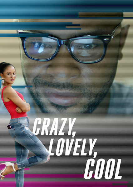 Crazy, Lovely, Cool (2018) | ČSFD.cz