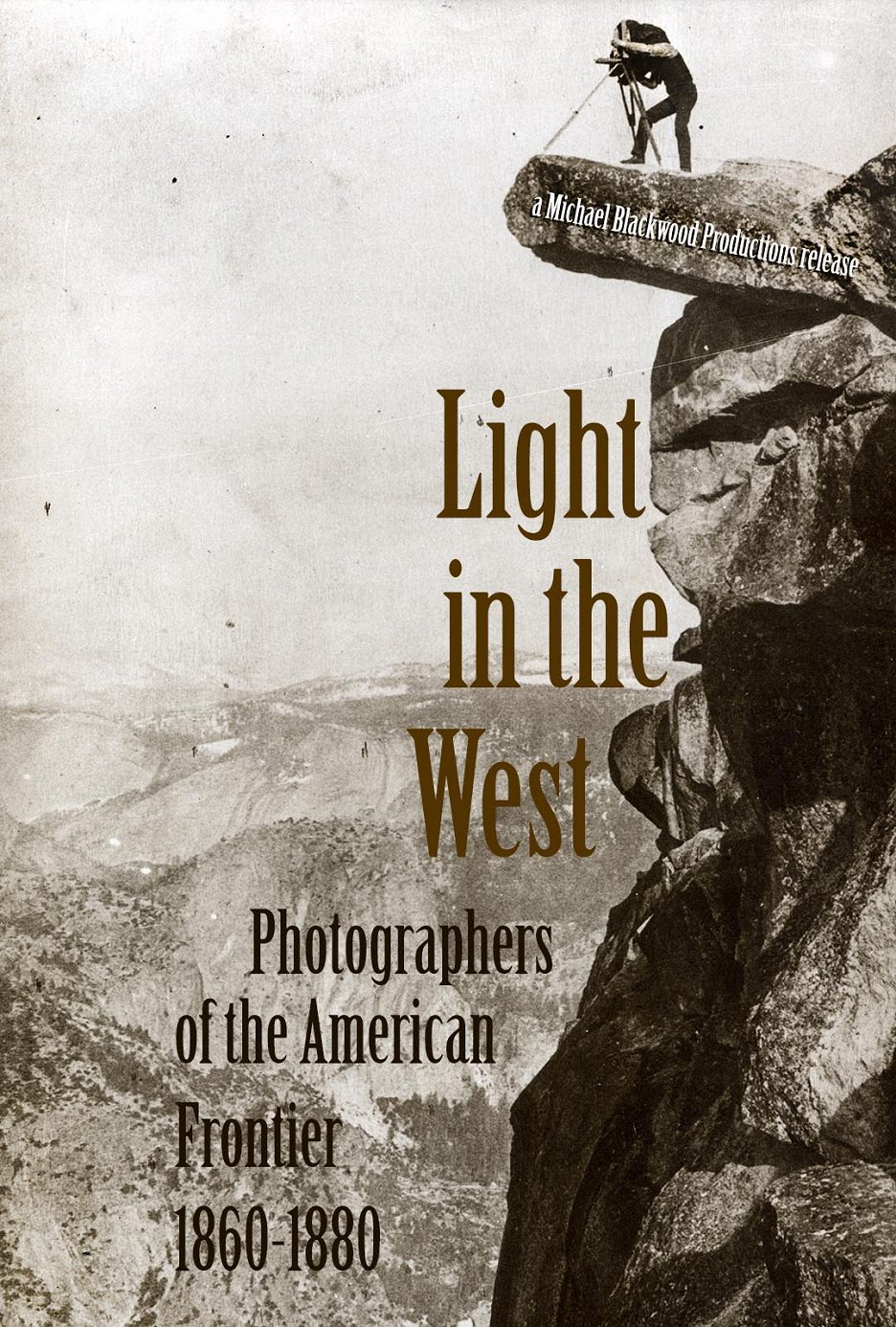 Light in the West: Photographers of the American Frontier 1860-1880 ...
