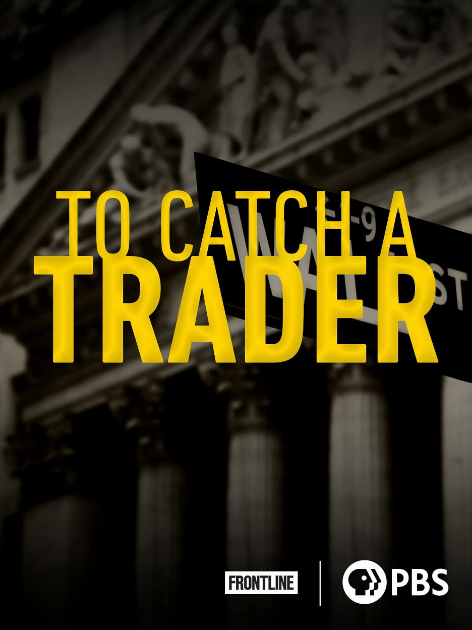 Frontline - To Catch a Trader (S32E01) (2014) | ČSFD.cz
