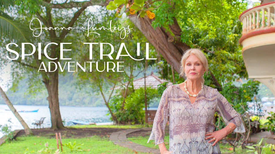Joanna Lumley's Spice Trail Adventure (2023) | ČSFD.cz